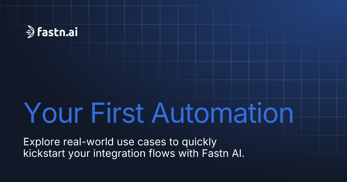Your First Automation | Fastn