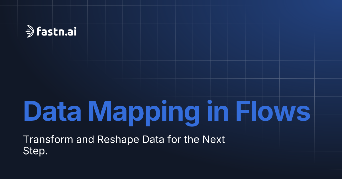 Data Mapping in Flows | Fastn